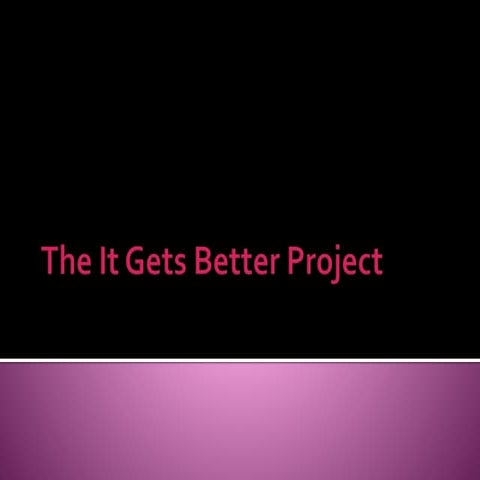 Campaign Analysis: It Gets Better Project | PPT