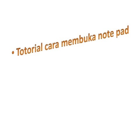 Andi tutorial cara membuka note pad | PPTX