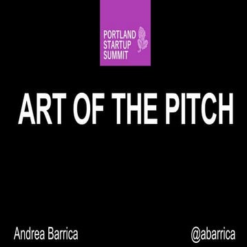 Andrea Barrica Art Of The Pitch Ppt