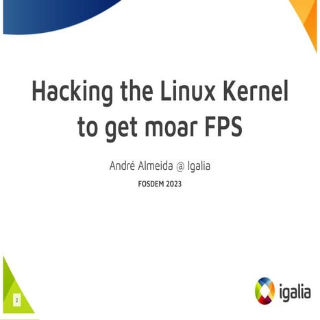 Hacking the Linux Kernel to get moar FPS | PPT