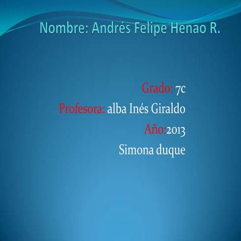 Andres felipe henao 7c | PPTX