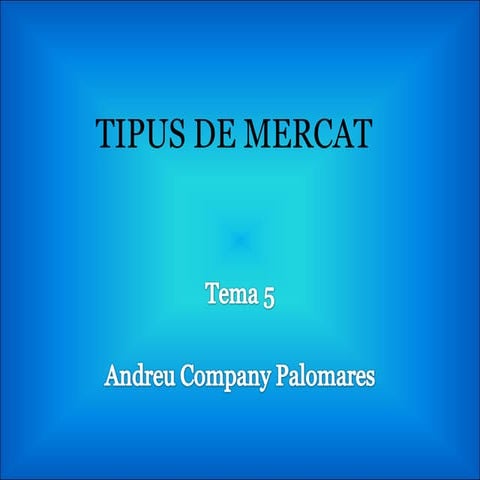 TIPUS DE MERCATS | PPT