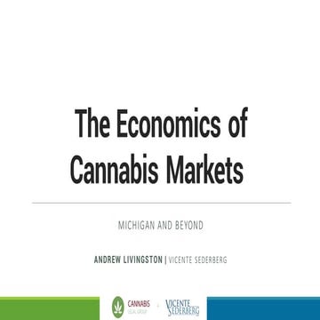 The Economics of Marijuana Markets: Michigan and Beyond | PPT
