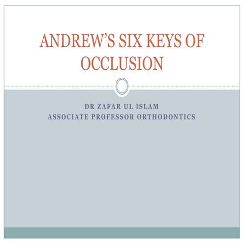 Andrew 6 keys of occlusion-1.pptx orthodontics | PPTX