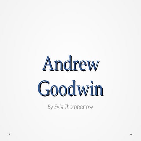 Andrew Goodwin | PPT