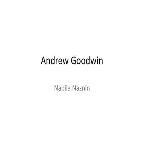 Andrew goodwin | PPT