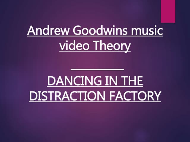 Andrew Goodwin's Theory - Media Studies | PPTX