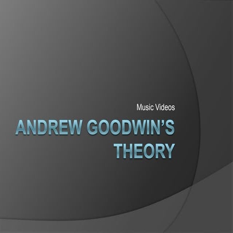 Andrew goodwin’s theory | PPTX | Music Video | Genres