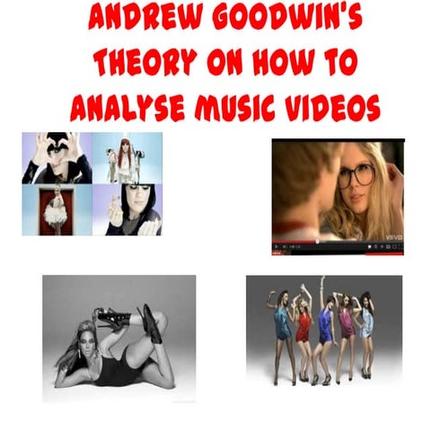 Andrew goodwin’s theory on music videos | PPTX