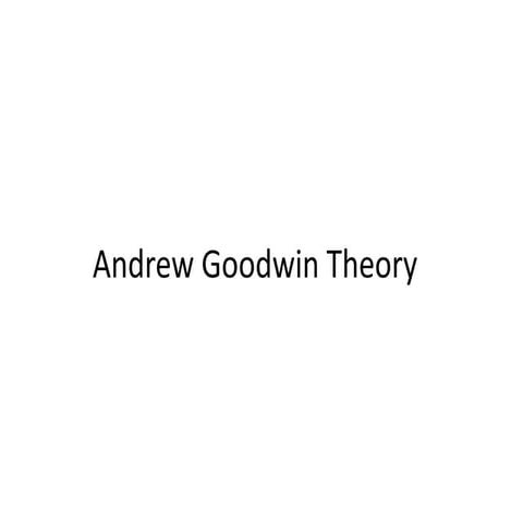 Andrew goodwin theory | PPTX | Music Video | Genres