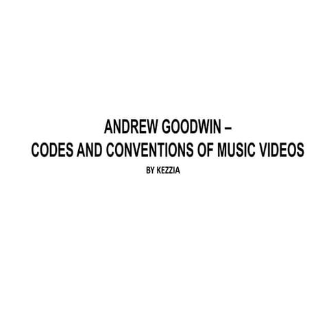 Andrew goodwin – theory of music videos | PPTX | Hip Hop Music | Music