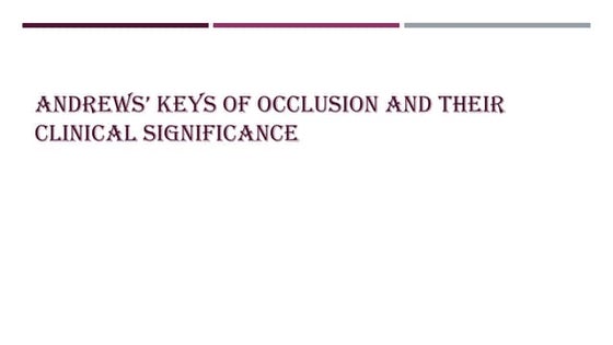 Andrews Six key of occlusion | PPT