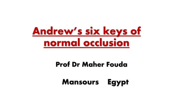 Andrews Six key of occlusion | PPTX