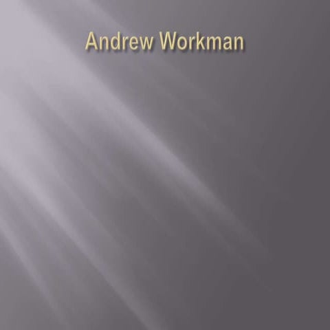 Andrew workman | PPTX | Family/Children | Genres
