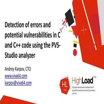 Detection of errors and potential vulnerabilities in C and C++ code using the PVS-Studio ...