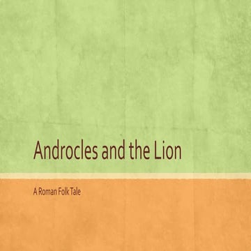 Androcles and the lion | PPTX