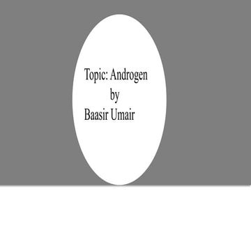 Androgen ppt by Baasir Umair Khatak.pptx