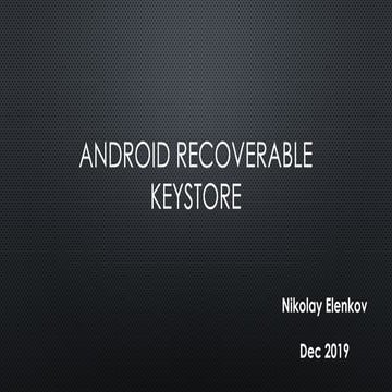 Android Recoverable Keystore | PPT