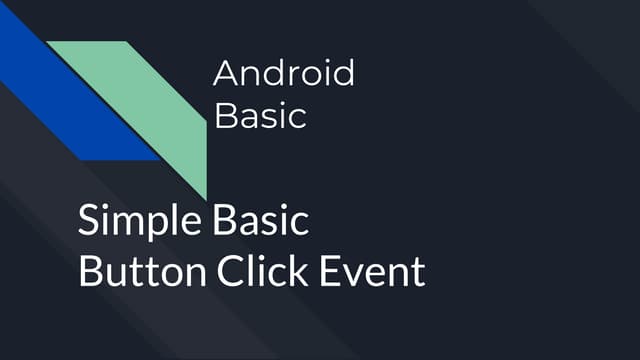 Android Simple Basic Button Click Event Ppt