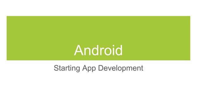 Android Starting App Development | PPT Android Starting App Development | PPT