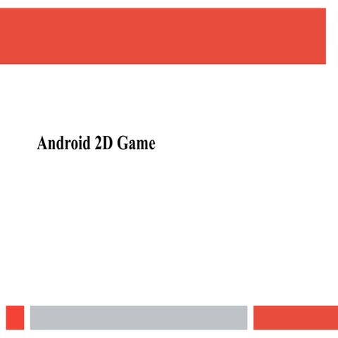 Android 2d 遊戲設計基礎 | Ppt