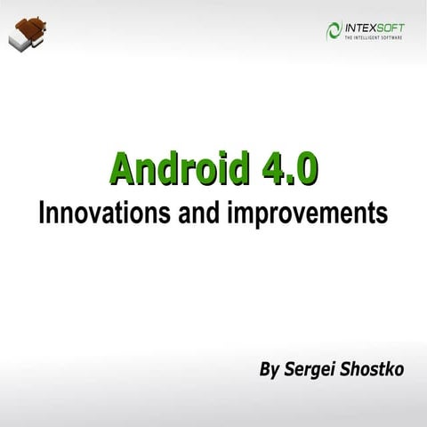 Android 4.0. Part 1 | PPT