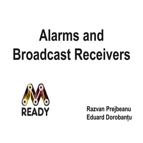 Android Alarms & Broadcast Receivers | PPT