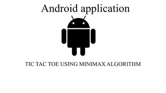 Ai Based Tic Tac Toe Game Using Minimax Algorithm Ppt