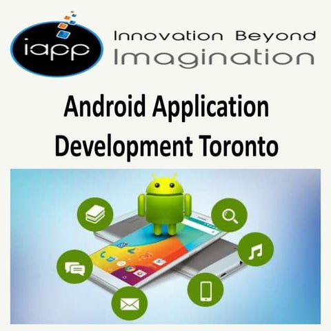 Android application development toronto | PPT