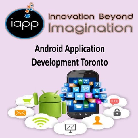 Android application development toronto | PPT