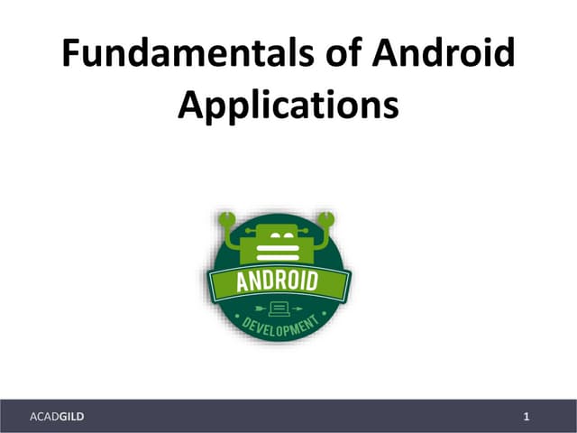Android Application Fundamentals Pptx Operating Systems Computer Software And Applications