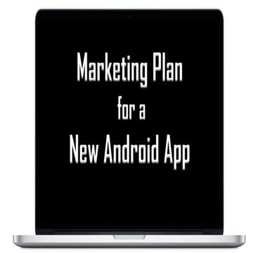 Android app marketing plan | PDF | Social Networking | Internet