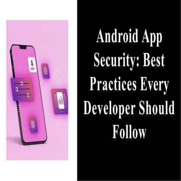 Android App Security Best Practices Every Developer Should Follow.pptx