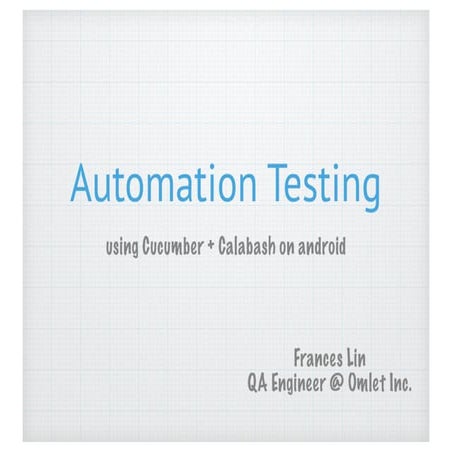 Automation Testing Using Cucumber Calabash On Android Apps Ppt 