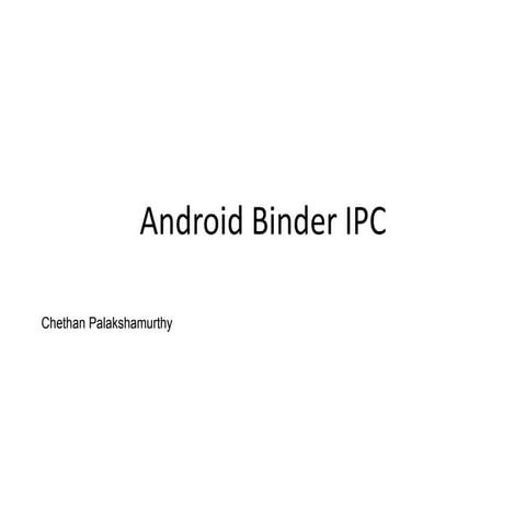 Overview Of Android Binder Ipc Implementation Pptx Operating Systems Computer Software And