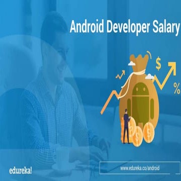 Android Developer Salary Details | Edureka | PPT