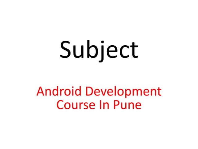 Android Development Course In Pune Ppt Ppt