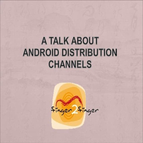 Android distribution channels | PPT