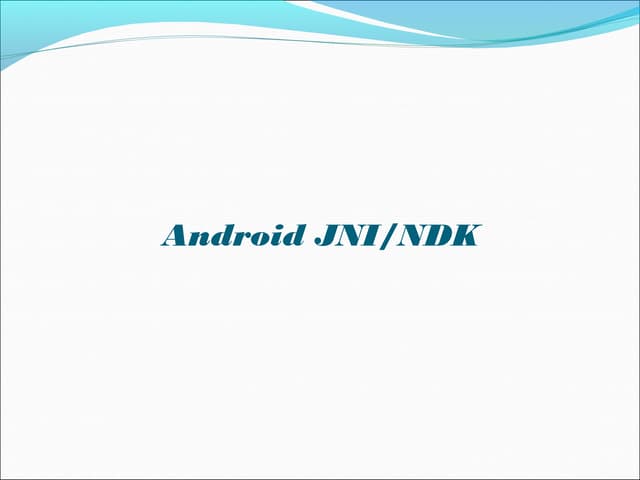 Android JNI | PPT Android JNI | PPT