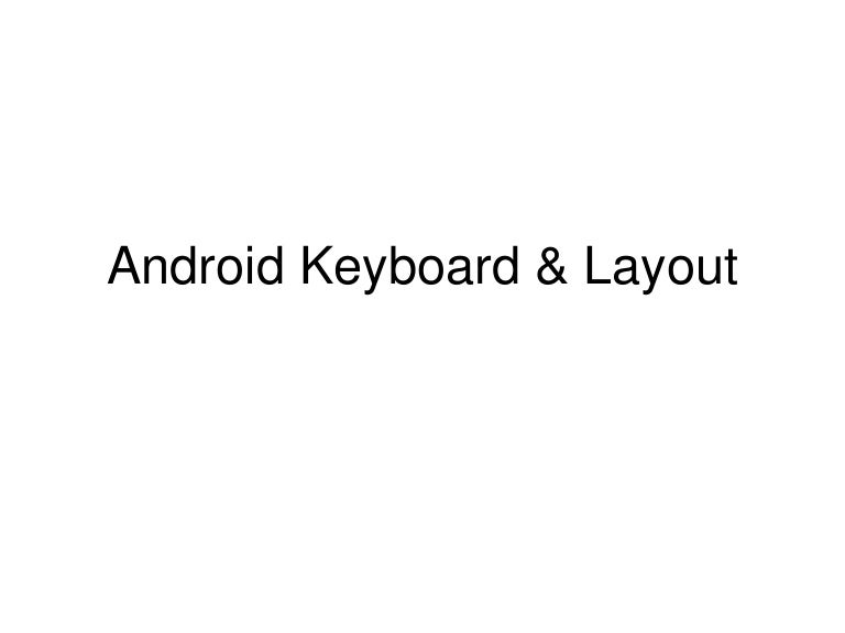 Android Keyboard And Layout 