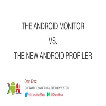 Android monitor vs android profiler | PPT