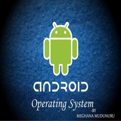 Android os | PPTX