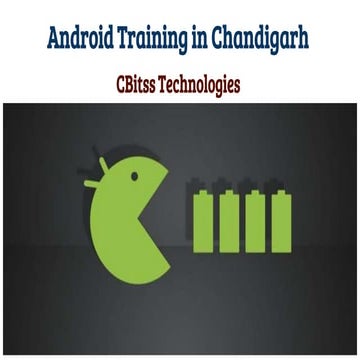 Android Training in Chandigarh | PPT