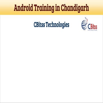 Android training in chandigarh | PPTX
