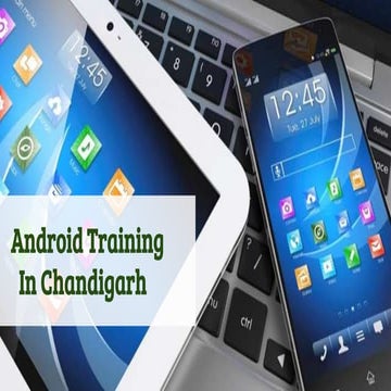 Android Training in Chandigarh | PPTX