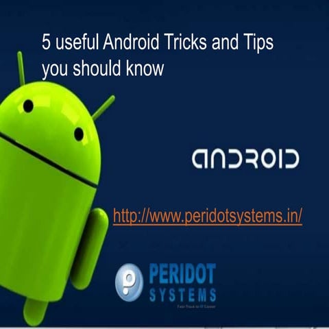 Android Tricks and Tips | PPT