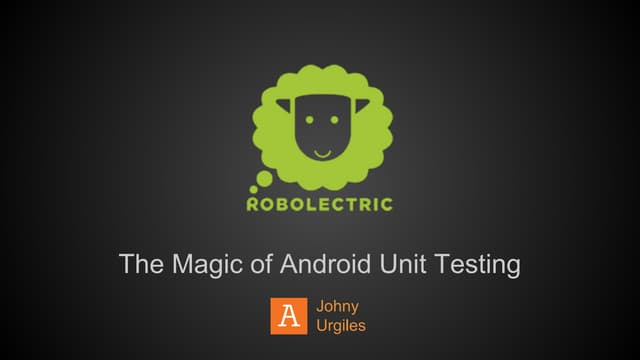 Amplify Tdd On Android With Robolectric Ppt