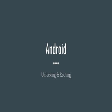 Android unlocking and rooting | PPTX