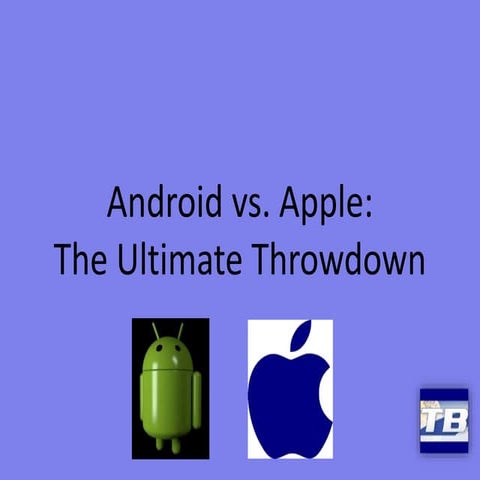 Android vs. Apple The Ultimate Throwdown | PPT