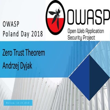 OWASP Poland Day 2018 - Andrzej Dyjak - Zero Trust Theorem | PPT